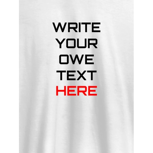 Buy Personalized Tshirt Online - Write Your Own Text
