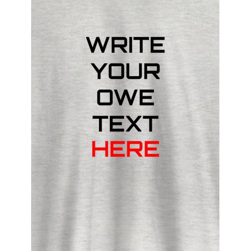 Buy Personalized Tshirt Online - Write Your Own Text